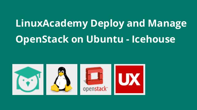 Deploy and Manage OpenStack on Ubuntu - Icehouse